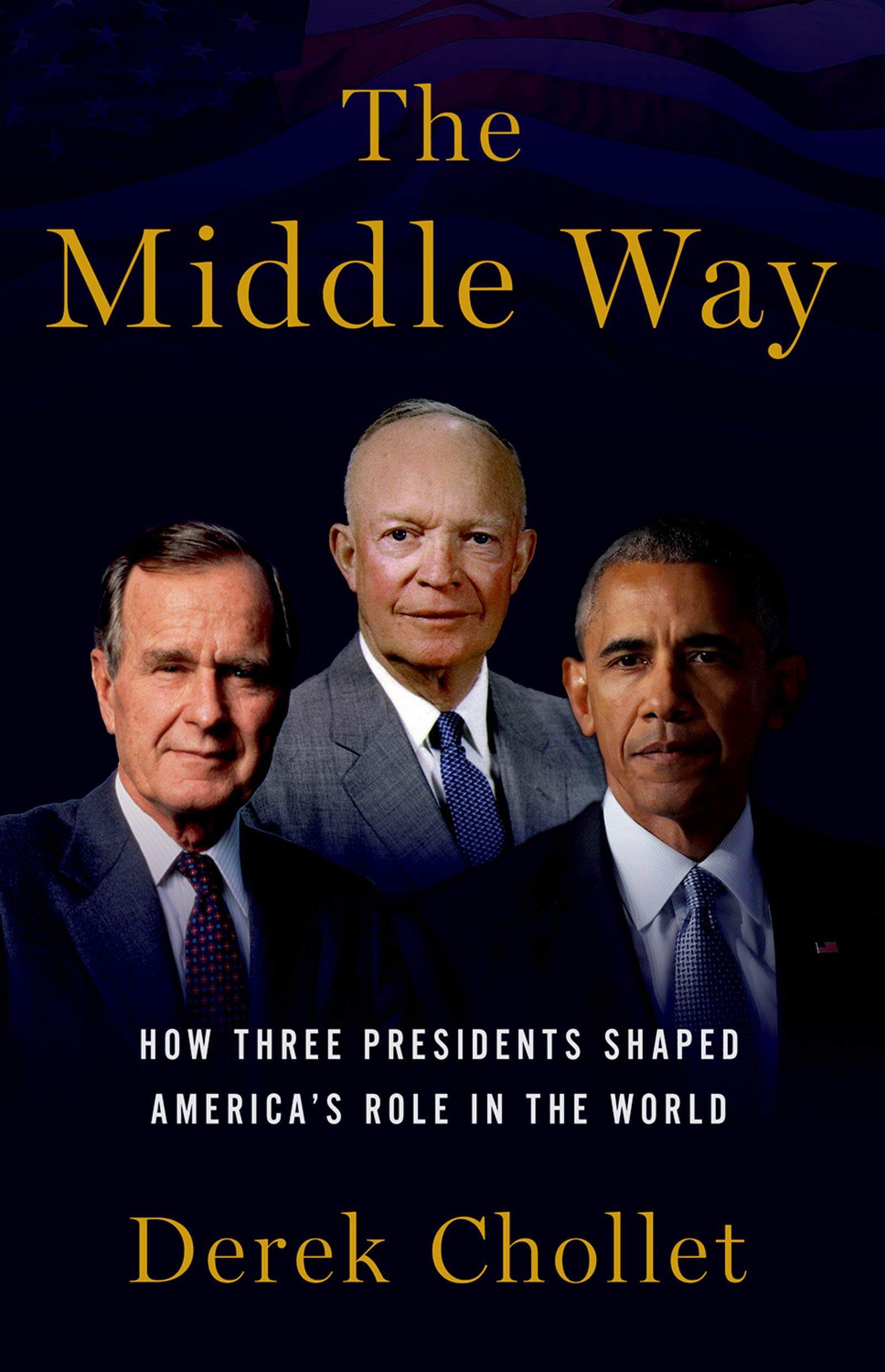 Book Review: ‘The Middle Way: How Three Presidents Shaped America’s ...